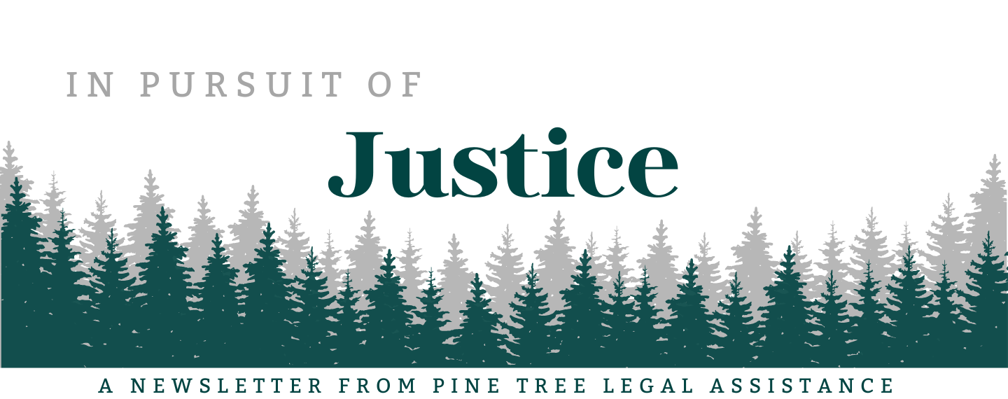 Newsletter | Pine Tree Legal Assistance